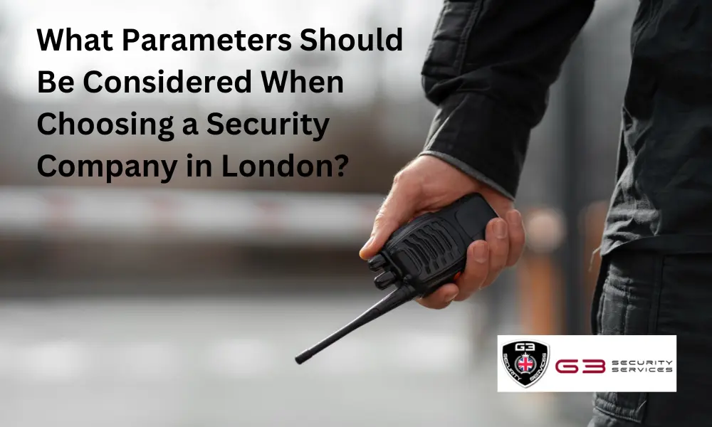 What Parameters Should Be Considered When Choosing a Security Company ...