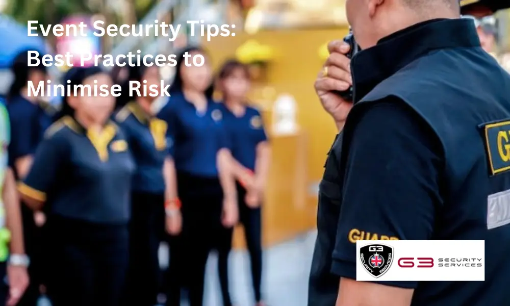 Event Security Tips: Best Practices to Minimise Risk